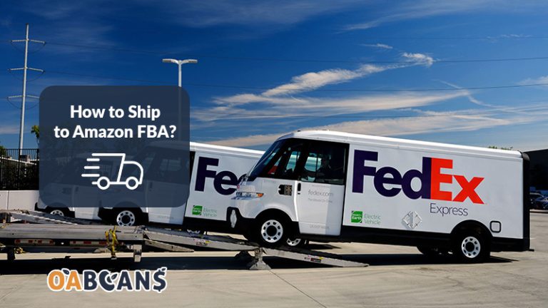 How to Ship to Amazon FBA? Step-by-Step Guide - OABeans